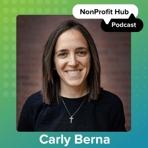 [PODCAST] The Fundraising Metrics That Matter - Carly Berna - Nonprofit Hub